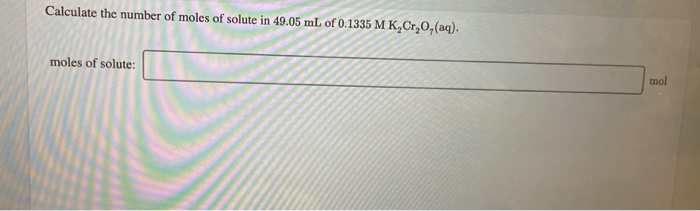 Solved Calculate The Number Of Moles Of Solute In 49 05 Ml