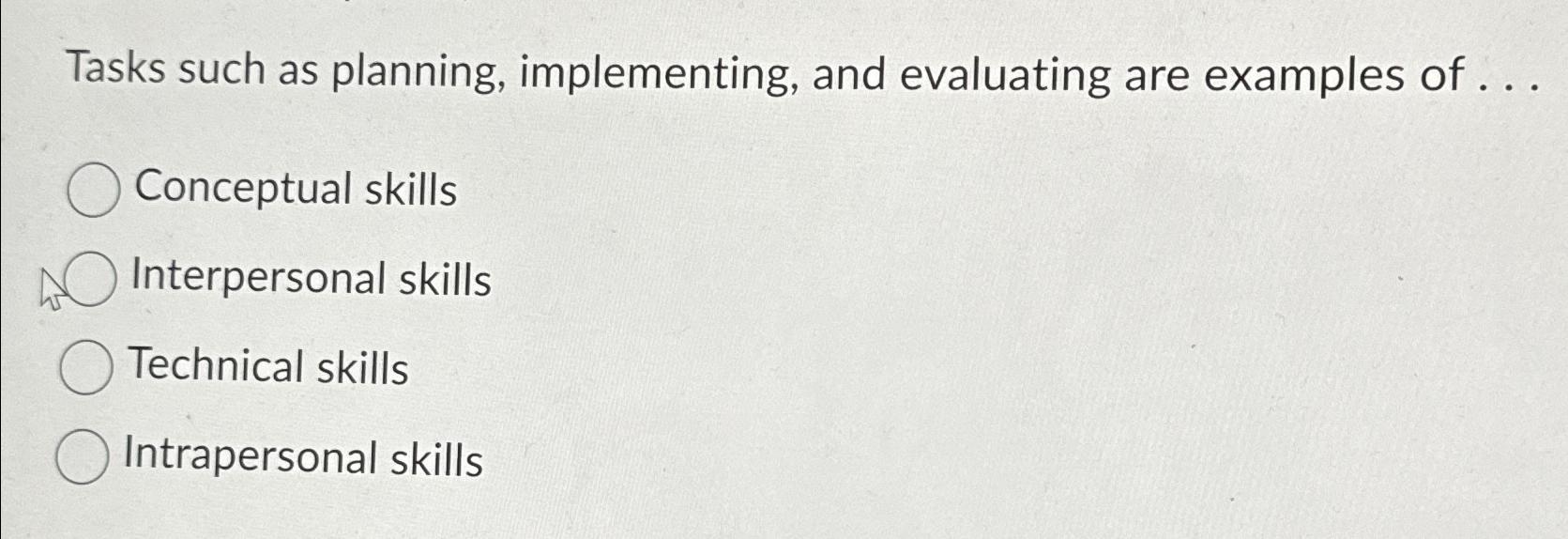 Solved Tasks such as planning, implementing, and evaluating | Chegg.com