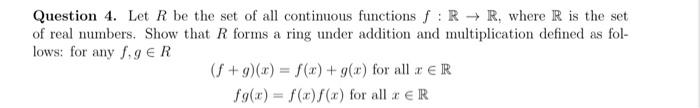 Solved Question 4. Let R be the set of all continuous | Chegg.com