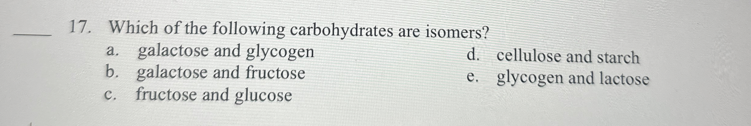 Which of the following carbohydrates are isomers?a. | Chegg.com