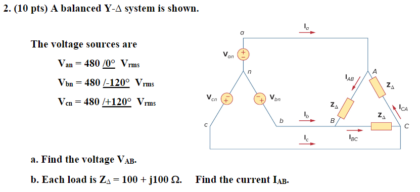 Solved 2.(10 ﻿pts) ﻿A balanced Y-delta system is shown.The | Chegg.com