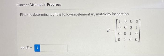 Solved Find the determinant of the following elementary | Chegg.com