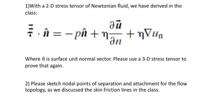 Solved 1) With a 2-D stress tensor of Newtonian fluid, we | Chegg.com