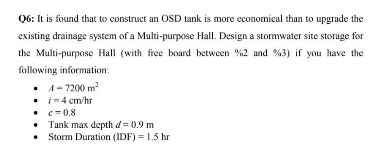 Solved Q6: It is found that to construct an OSD tank is more | Chegg.com