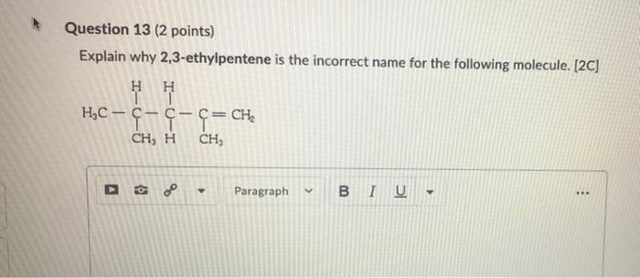 Solved Question 13 (2 points) Explain why 2,3-ethylpentene | Chegg.com