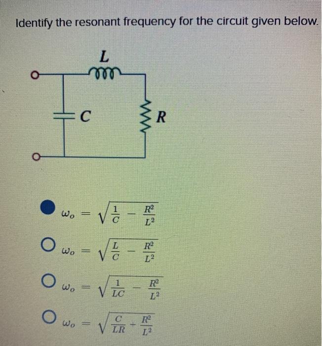 Solved Identify the resonant frequency for the circuit given | Chegg.com