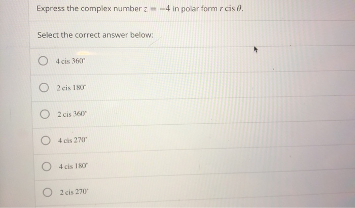 Solved Express the complex number z = -4 in polar form r cis | Chegg.com