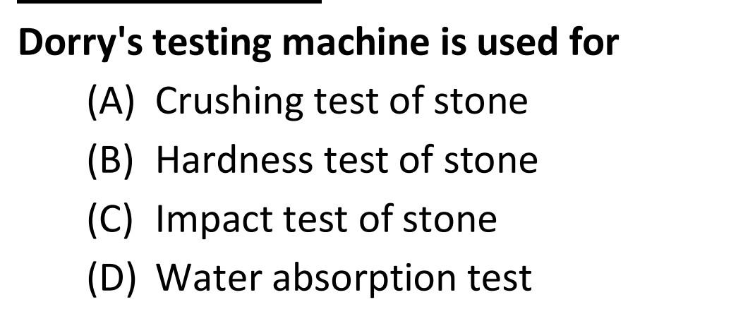 Solved Dorry's testing machine is used for (A) Crushing test | Chegg.com
