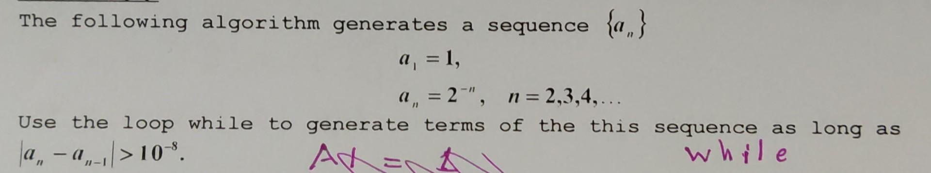 Solved The following algorithm generates a sequence {a,} a, | Chegg.com