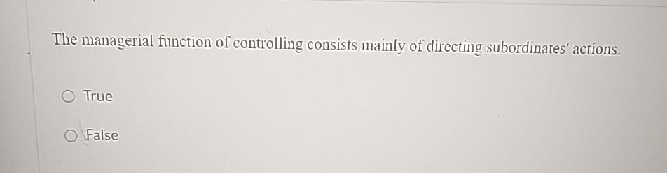 Solved The managerial function of controlling consists | Chegg.com