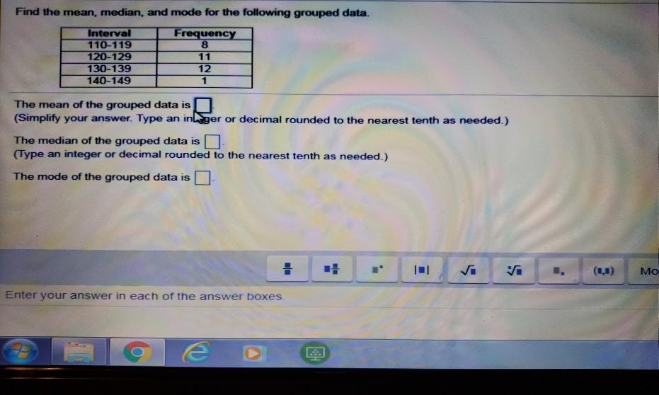 Solved Find the mean, median, and mode for the following | Chegg.com