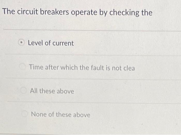 Solved The circuit breakers operate by checking the Level of | Chegg.com