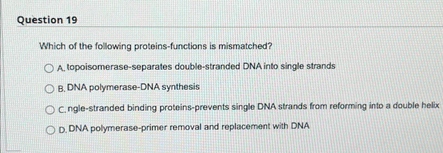 Solved Question 19Which of the following proteins-functions | Chegg.com