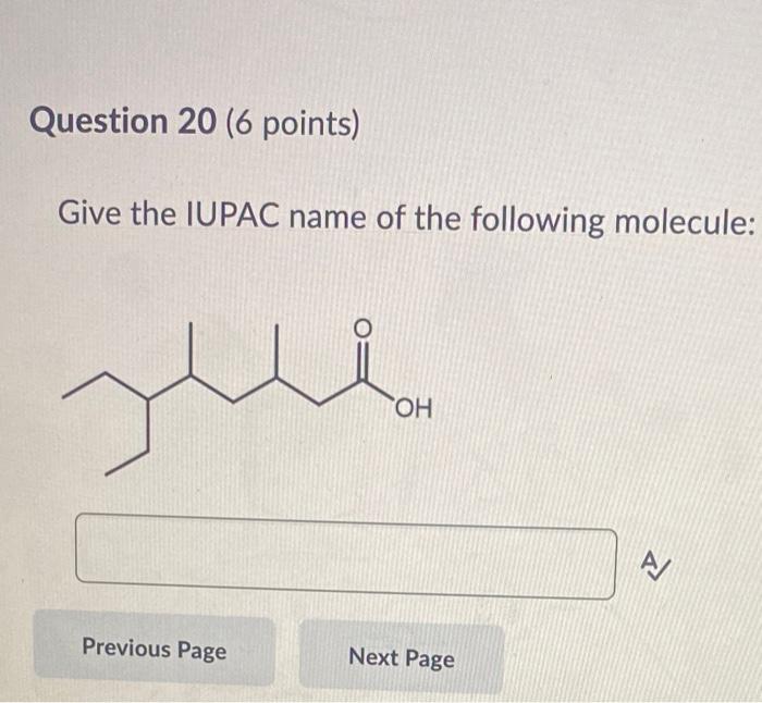 Solved Give the IUPAC name of the following compound: Give | Chegg.com