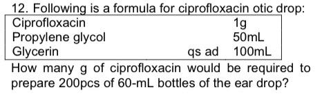 Solved 12. Following is a formula for ciprofloxacin otic | Chegg.com