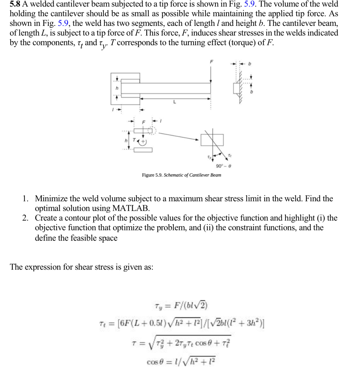 Solved 5.8 ﻿A welded cantilever beam subjected to a tip | Chegg.com