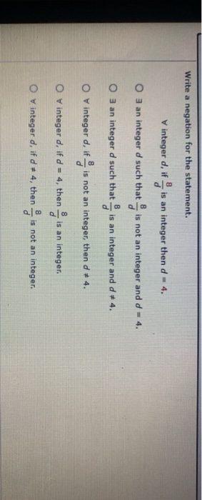 Solved Write a negation for the statement. V integer d, if | Chegg.com