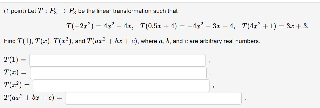 Solved (1 ﻿point) ﻿Let T:P3→P3 ﻿be the linear transformation | Chegg.com