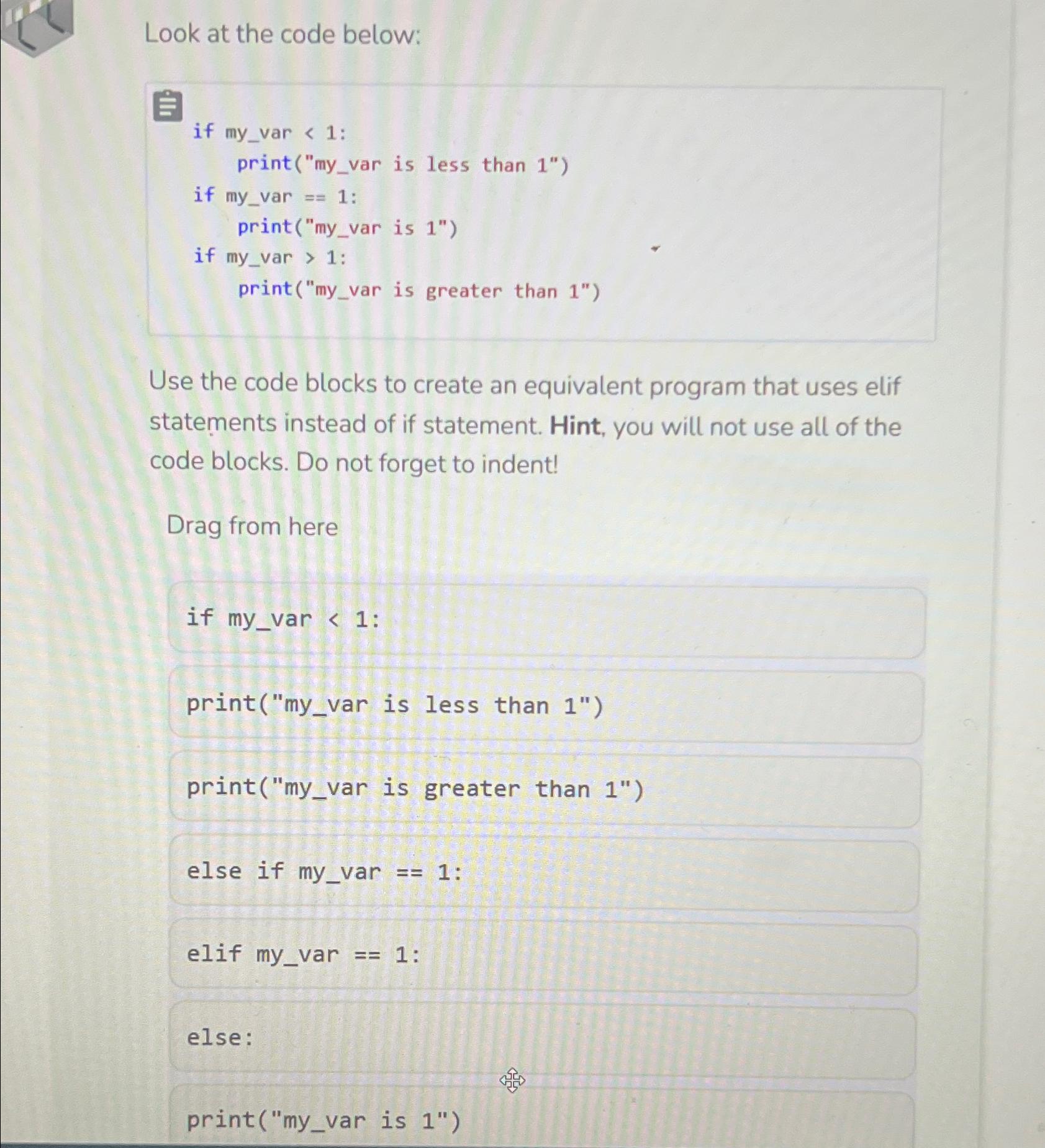 Solved Look at the code below:if my_var