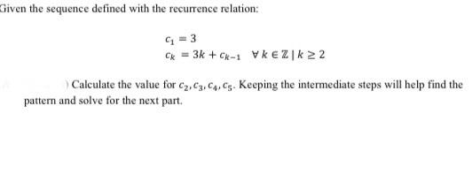 Solved Given the sequence defined with the recurrence | Chegg.com