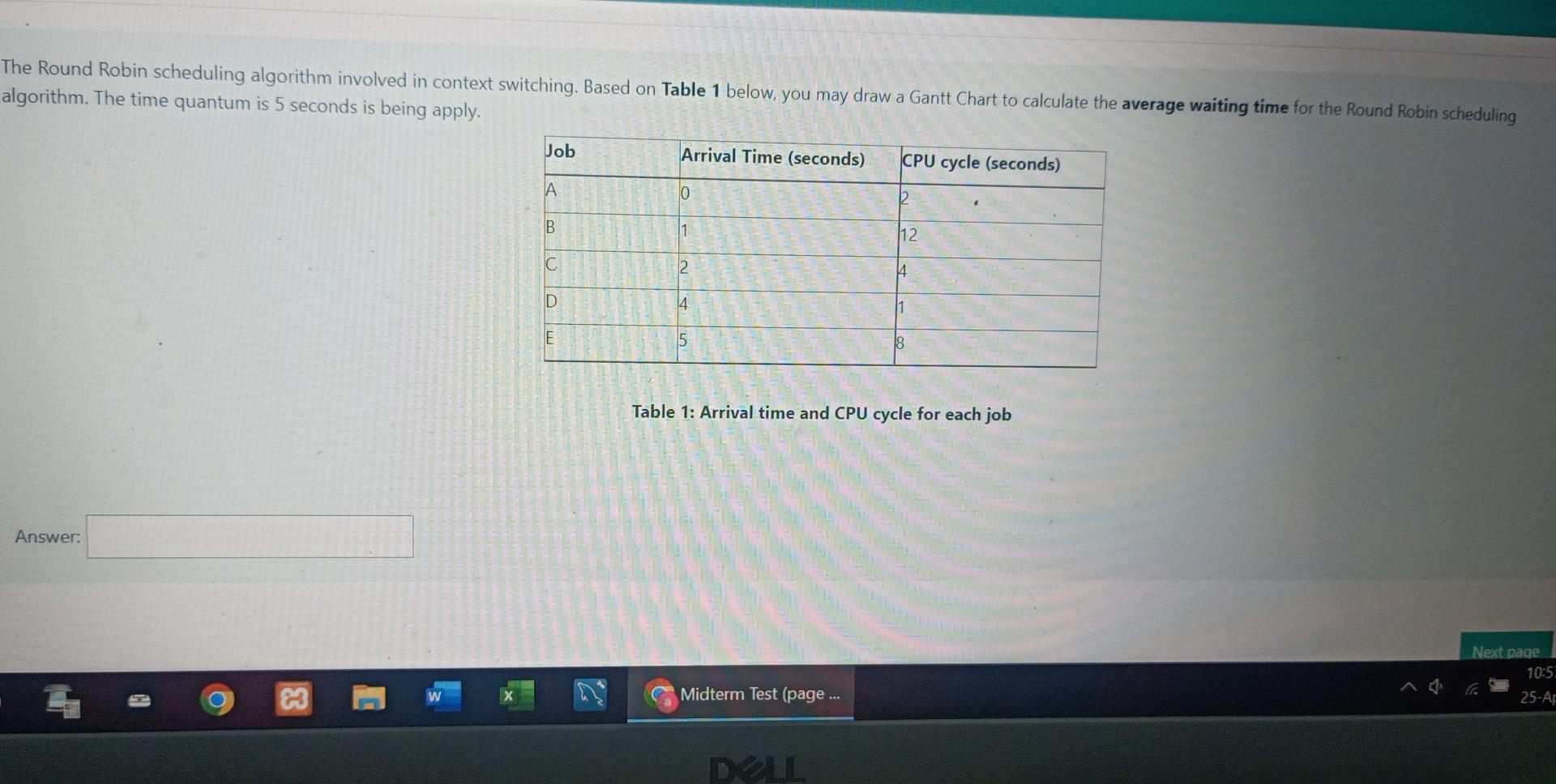 Solved The Round Robin scheduling algorithm involved in | Chegg.com