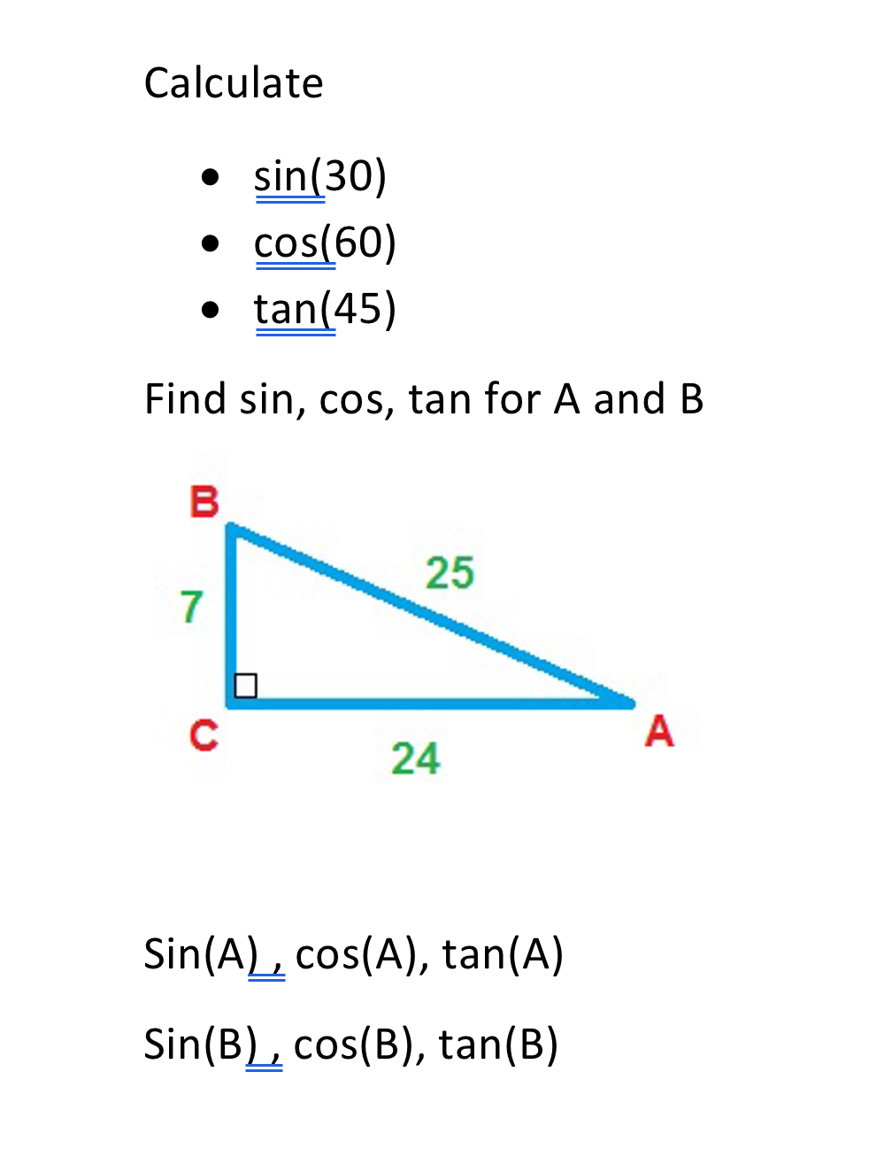 Solved Calculatesin(30))Find sin,cos,tan ﻿for A and | Chegg.com