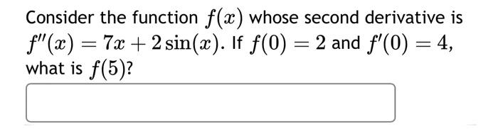 Solved Consider the function f(x) whose second derivative is | Chegg.com