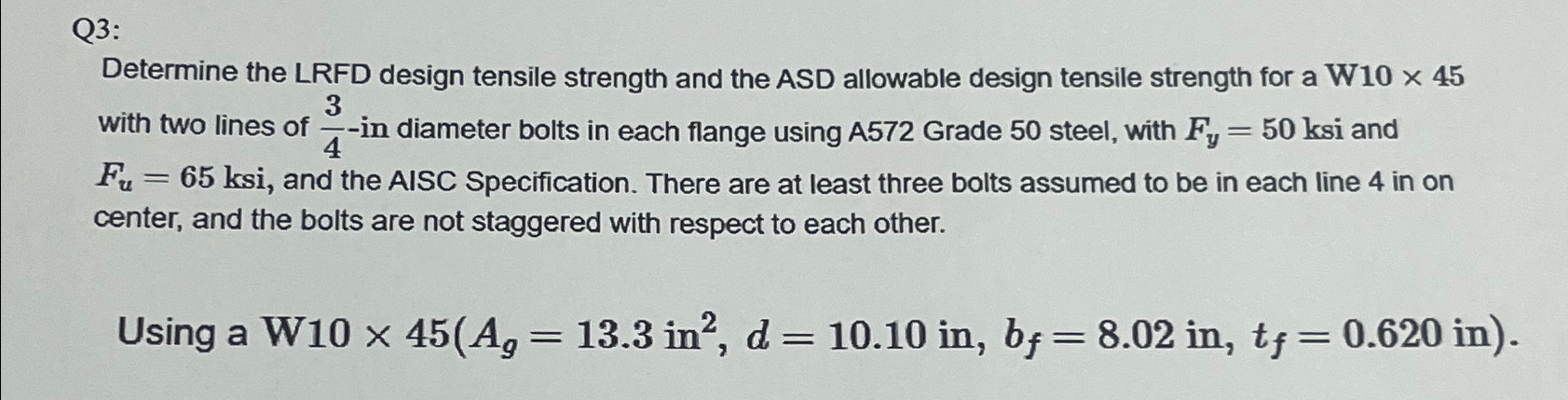 Solved Q3:Determine the LRFD design tensile strength and the | Chegg.com
