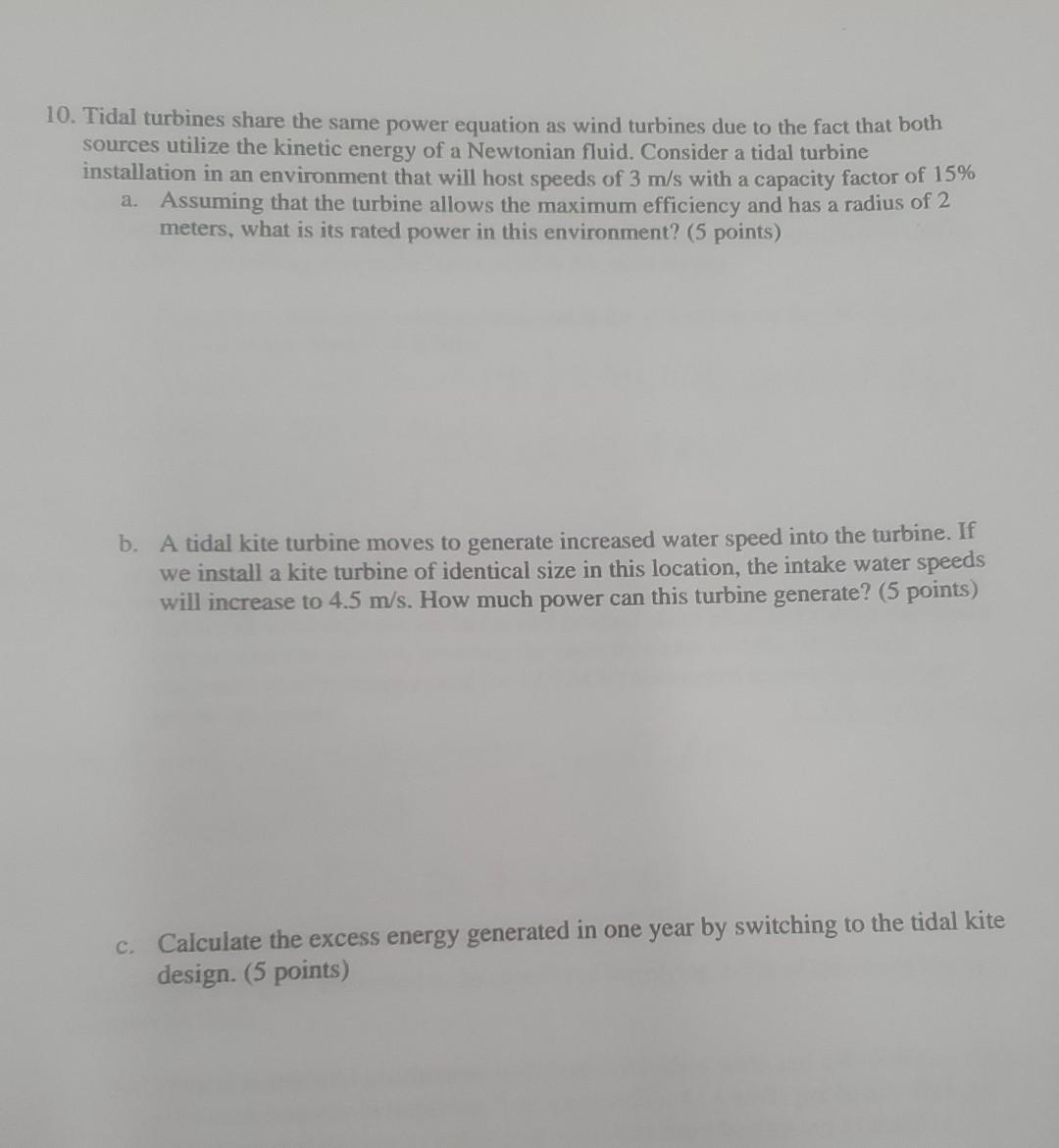 Solved 10. Tidal turbines share the same power equation as | Chegg.com