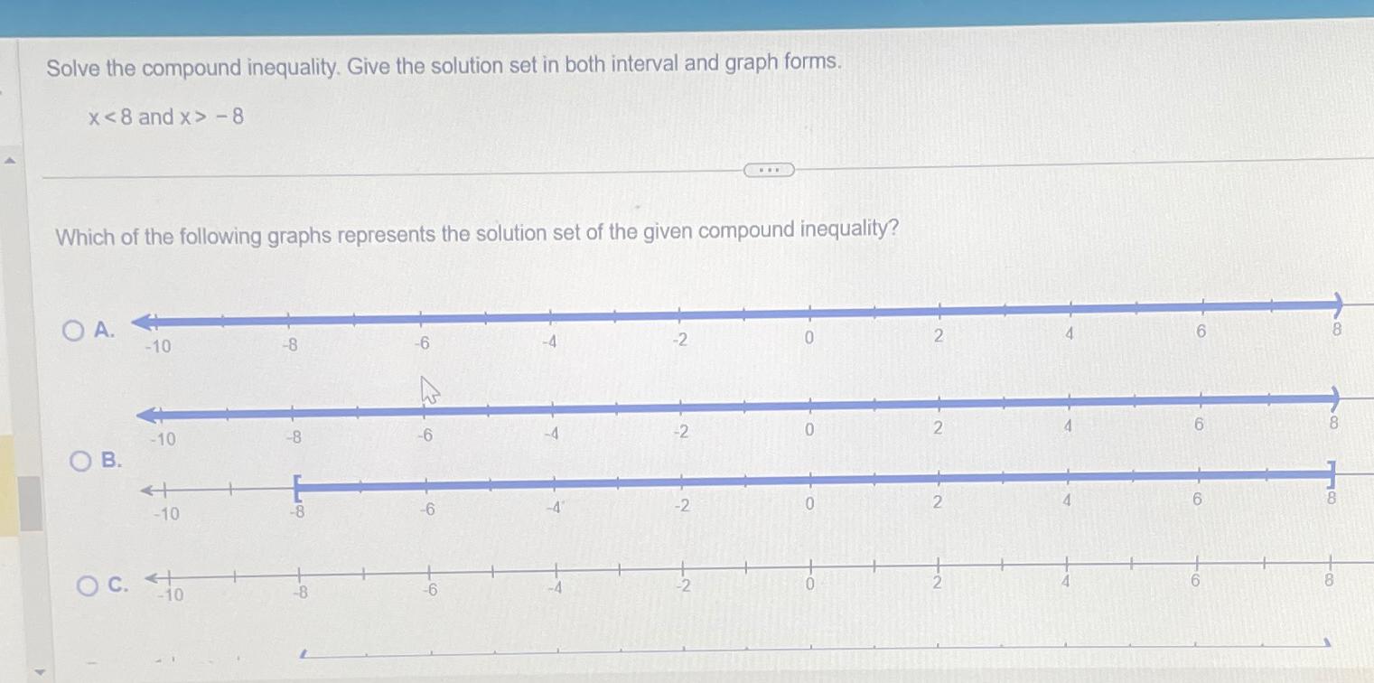Solved Solve the compound inequality. Give the solution set | Chegg.com