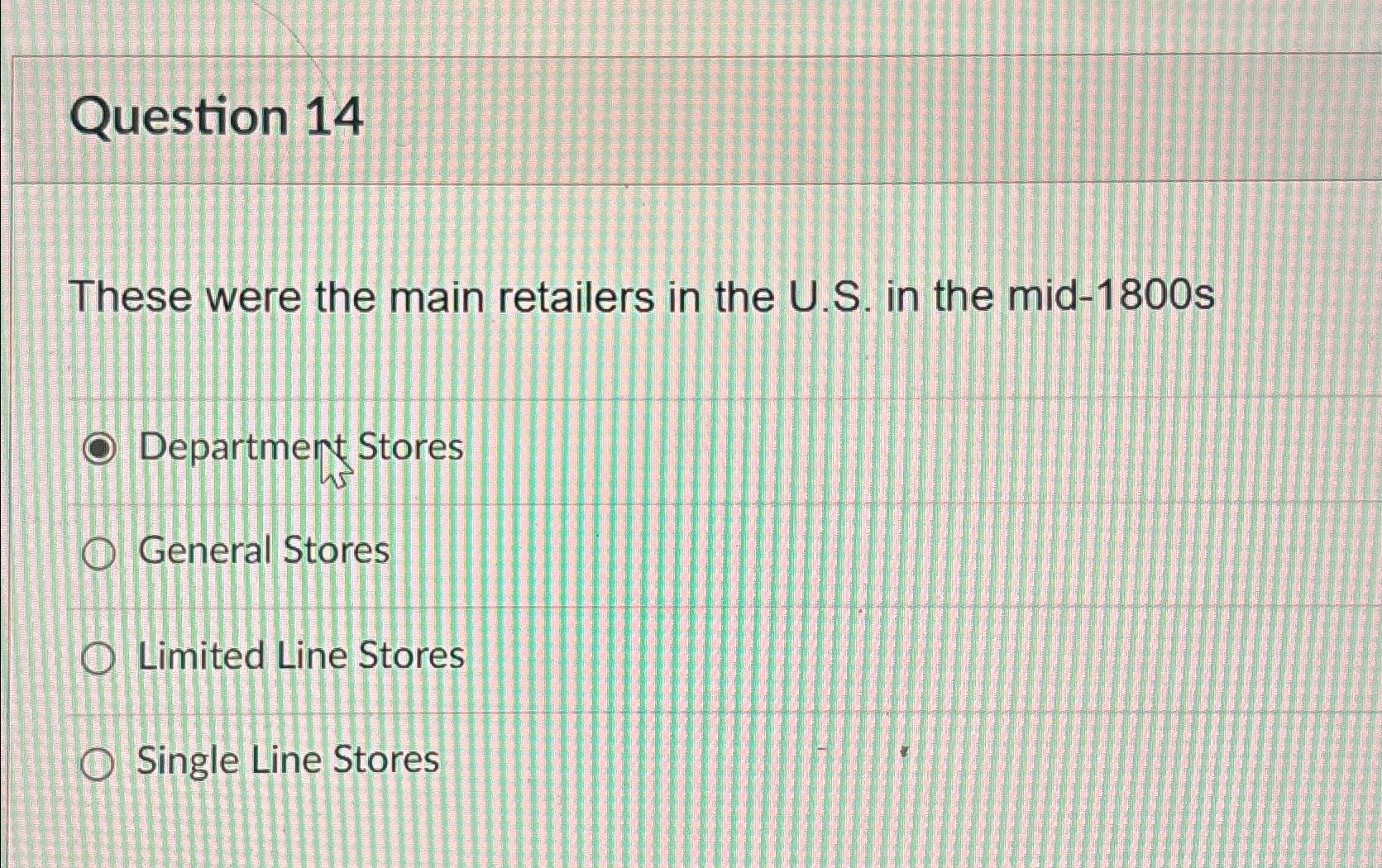 Solved Question 14These were the main retailers in the U.S. | Chegg.com