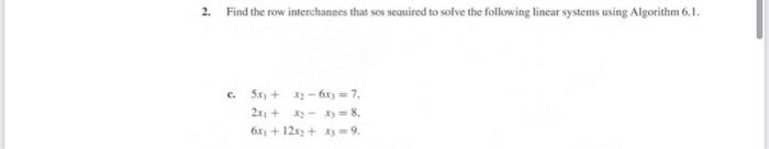 2. Find the row interchanges that sos seanuired to | Chegg.com