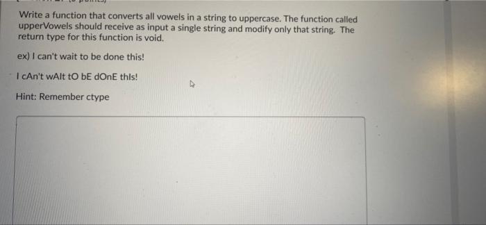 Solved Write a function that converts all vowels in a string | Chegg.com