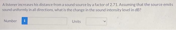 Solved A listener increases his distance from a sound source | Chegg.com