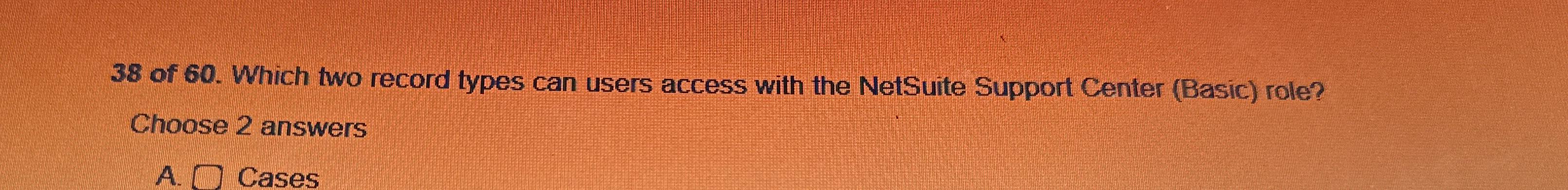 38 ﻿of 60 . ﻿Which two record types can users access | Chegg.com