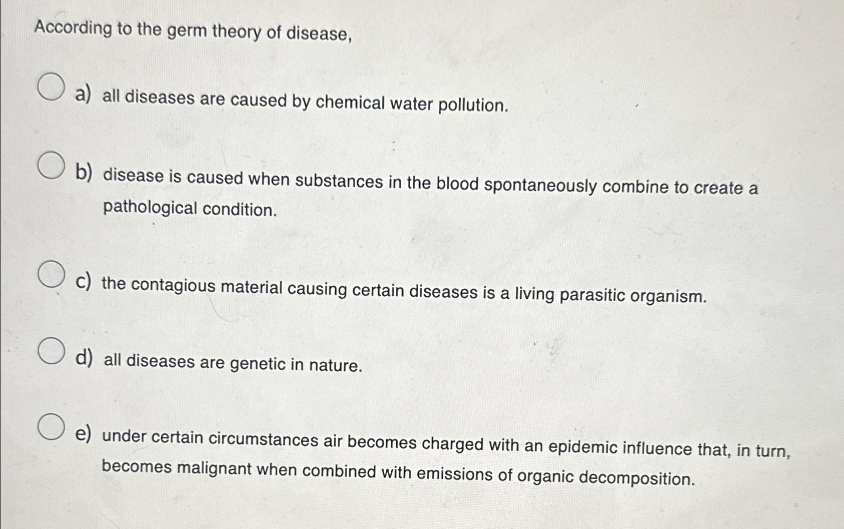 Solved According to the germ theory of disease,a) ﻿all | Chegg.com