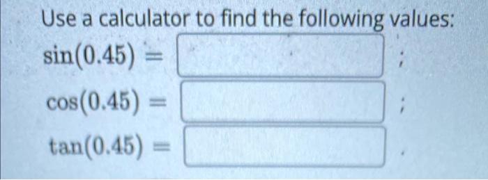 Solved Use a calculator to find the following values: | Chegg.com