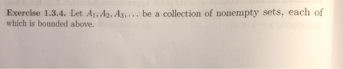Solved Exercise 1.3.4. Let A1, A2, A3, ... be a collection | Chegg.com