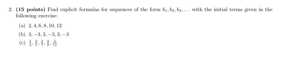 (15 points) Find explicit formulas for sequences of | Chegg.com (15 points) Find explicit formulas for sequences of | Chegg.com