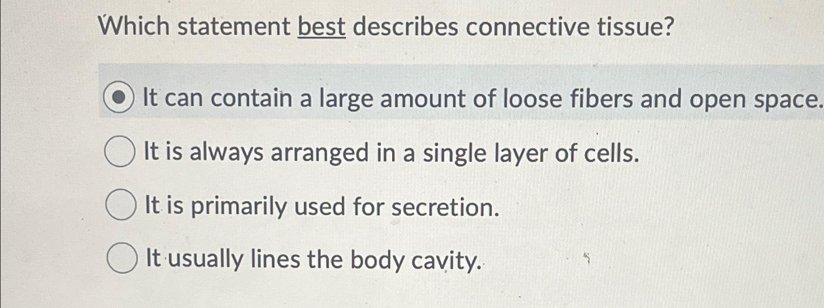 Solved Which statement best describes connective tissue?It | Chegg.com