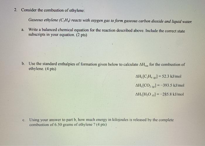Solved 2. Consider the combustion of ethylene: Gaseous | Chegg.com