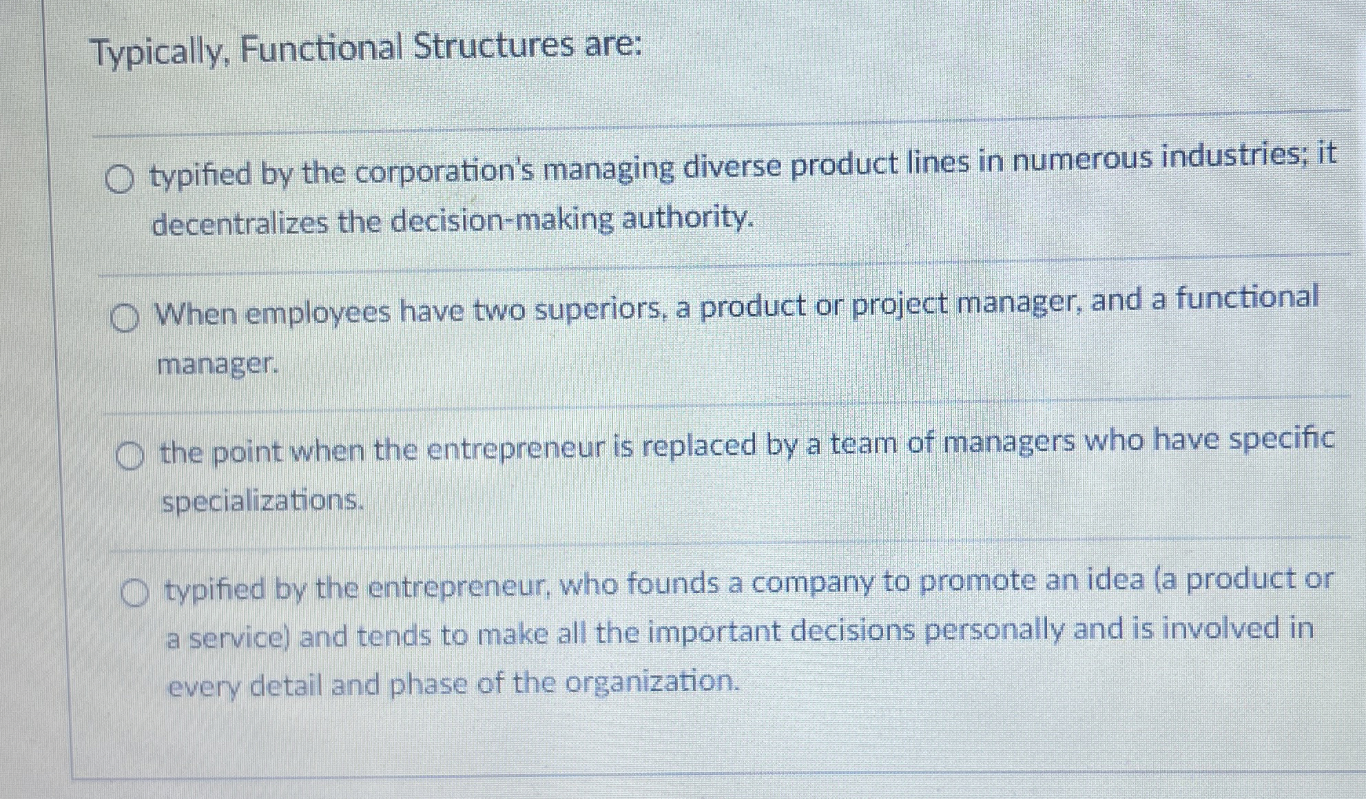 Solved Typically, Functional Structures are:typified by the | Chegg.com