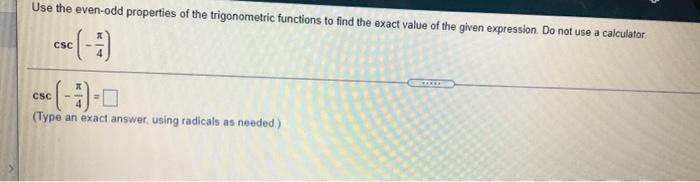 Solved Use the even-odd properties of the trigonometric | Chegg.com