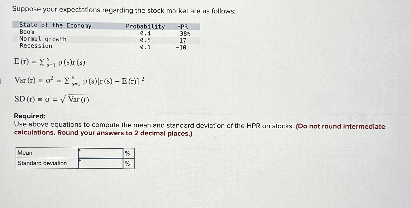 Solved Suppose your expectations regarding the stock market | Chegg.com