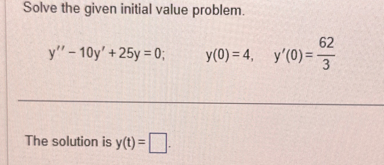 Solved Solve the given initial value | Chegg.com