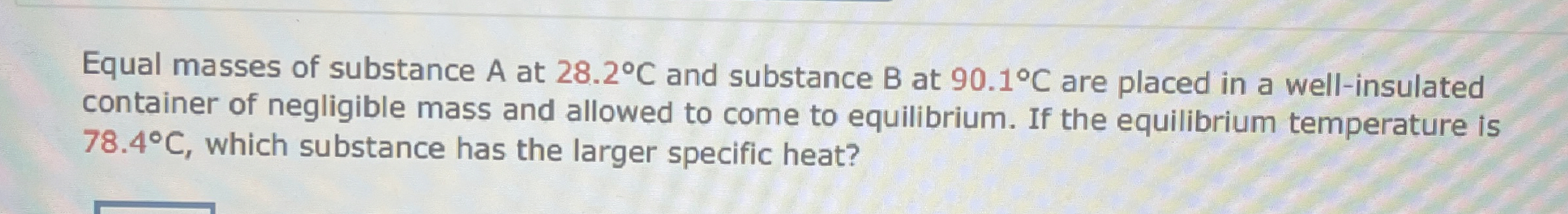 Solved Equal masses of substance A ﻿at 28.2°C ﻿and substance | Chegg.com