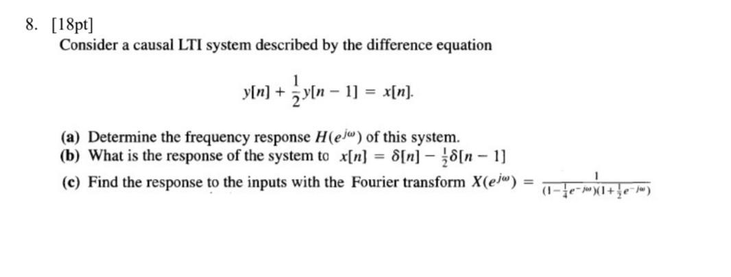 Solved 8. [18pt] Consider a causal LTI system described by | Chegg.com