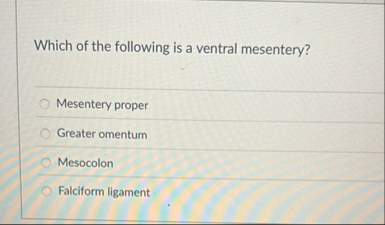 Solved Which of the following is a ventral | Chegg.com