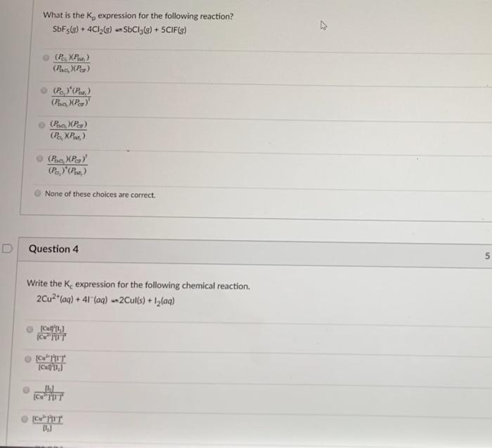 Solved What is the K, expression for the following reaction? | Chegg.com