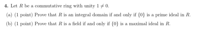 Solved 4. Let R be a commutative ring with unity 1 #0. (a) | Chegg.com